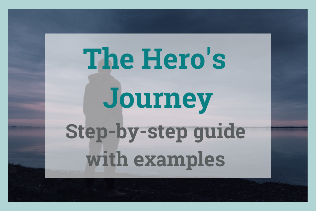 The Hero's Journey: Step-By-Step Guide with Examples