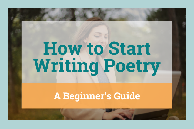 5 Tips For Poetry Writing How To Get Started Writing Poems 2022 