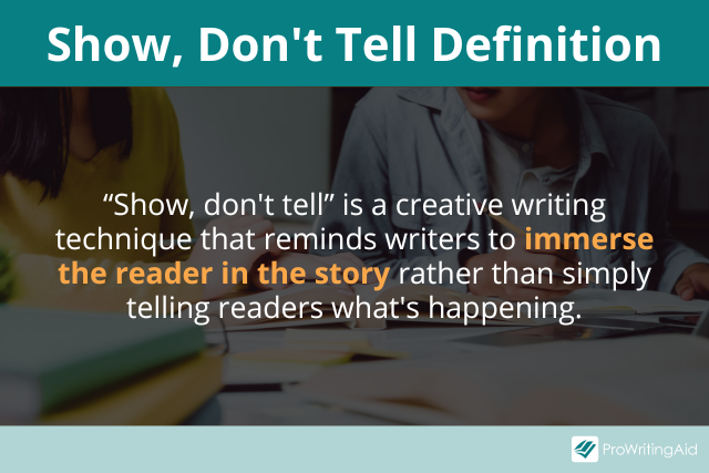 Show Don't Tell: Showing vs Telling in Writing (With Examples) Show Don't Tell: Showing vs Telling in Writing (With Examples)